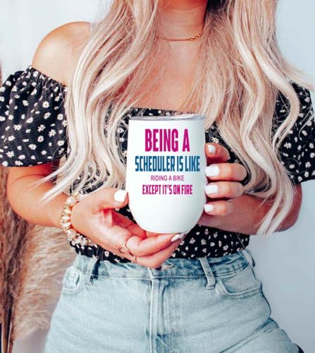 Thoughtful Gift for Administrative Assistants and Secretaries, an Ideal Birthday Present for a - Being a Scheduler Is Like Riding a Quote on 12 Oz White Stainless Steel Wine Tumbler
