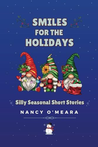 SMILES FOR THE HOLIDAYS: Silly Seasonal Short Stories