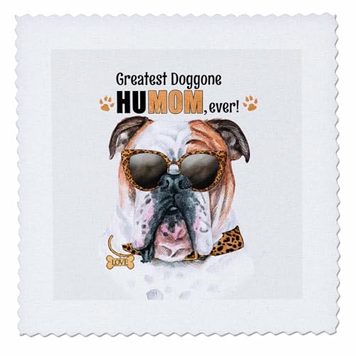 3dRose Funny Bulldog in Sunglasses for The Greatest HuMOM Mothers Day - Quilt Squares (qs-379196-5)