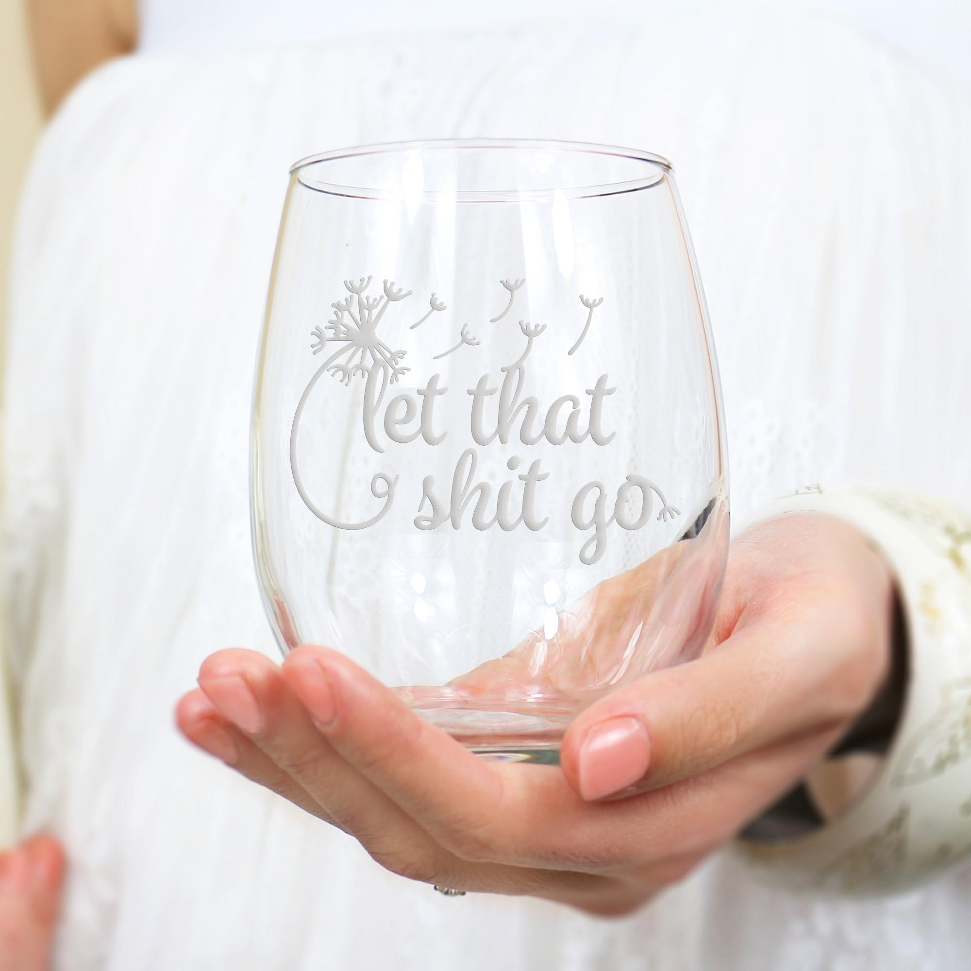 Let That Shit Go Dandelion Stemless Wine Glass - Dandelion Gift, Funny Gift, Friend Gift, Sympathy Gift, Humor Gift