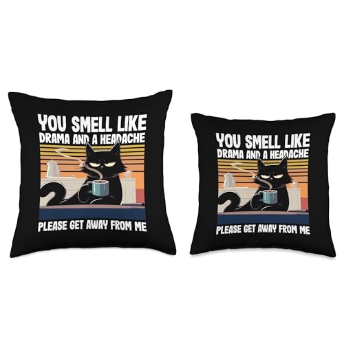 Black Cat You Smell Like Drama And A Headache Funny Black Cat Coffee You Smell Like Drama and A Headache Throw Pillow, 18x18, Multicolor