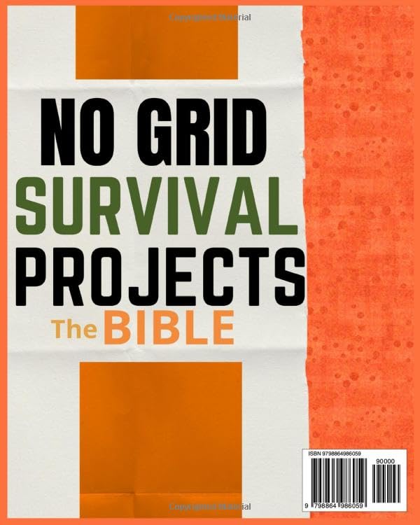 No Grid Survival Projects • The Bible: [12 Books in 1] The Ultimate DIY Guide for Self-Sufficiency.Master Tested Projects to Survive Crisis and Recession.2000 Days of Ingenious Ideas for Self-Reliance