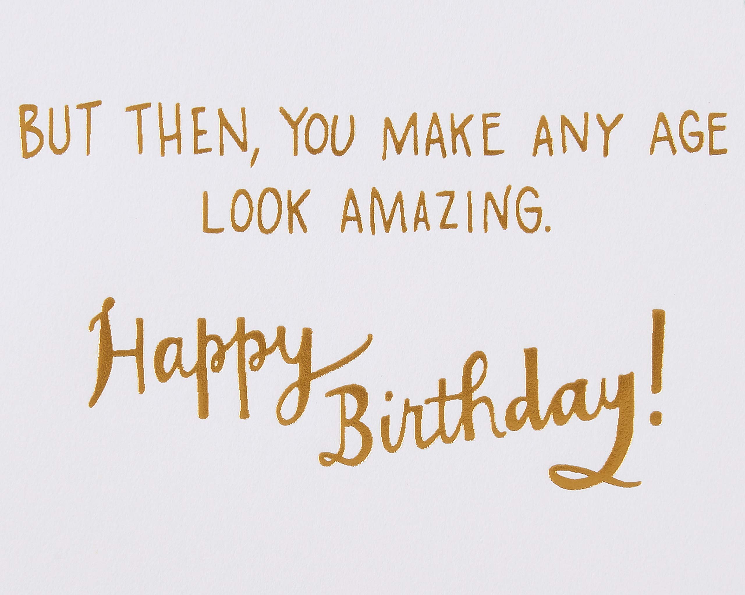 Papyrus 40th Birthday Card (You Make Any Age Look Amazing)