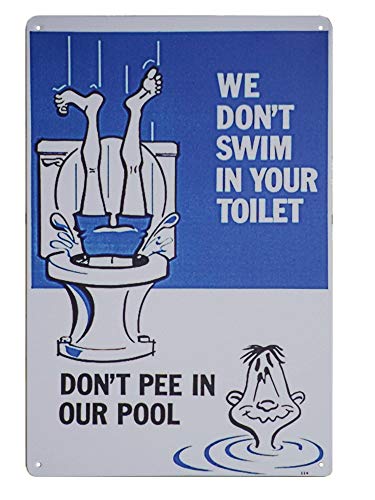 Monifith Funny Design Metal Sign Don't Pee in Our Pool Signs We Don't Swim in Your Toilet for Swimming Pool 8X12 Inch