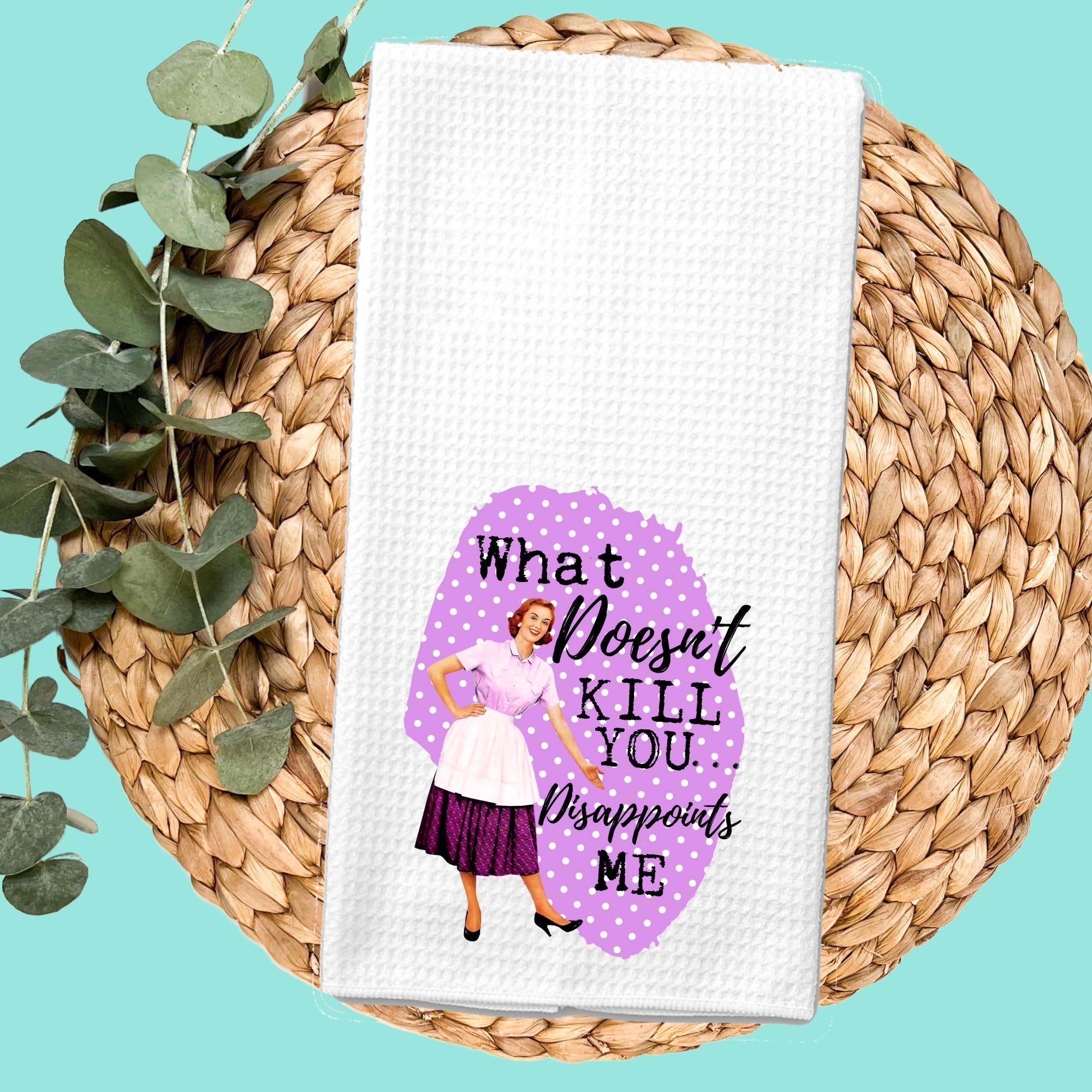 What Doesn't Kill you, Disappoints me Funny Vintage 1950's Housewife Pin-up Girl Waffle Weave Microfiber Towel Kitchen Linen Gift for Her BFF
