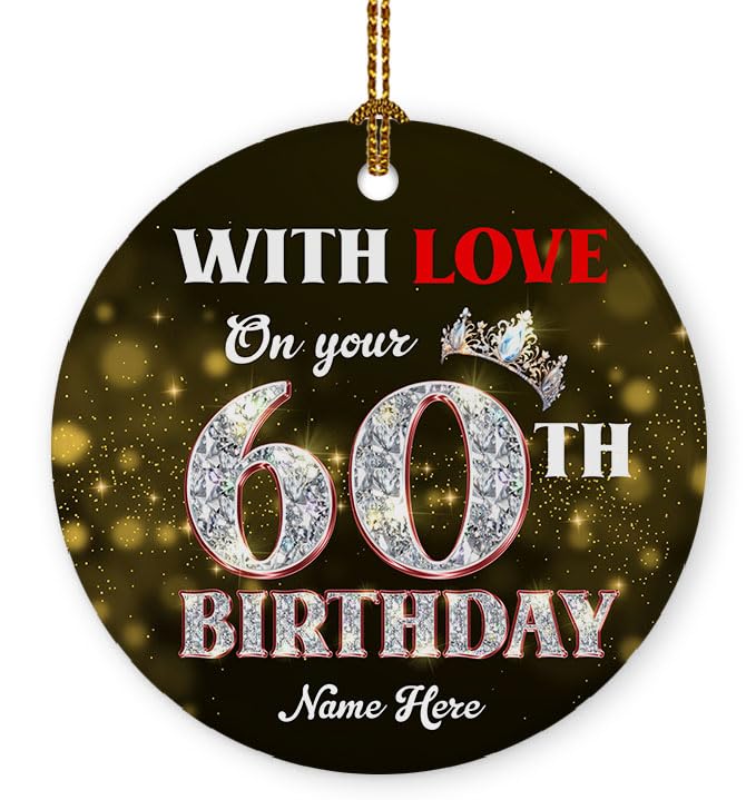 Sixty Years Old Ornament Christmas for Women Girl Friends Family Personalized Happy 60th Birthday Round Ornaments 3 Inch Gift with Name Anniversary Birthday Xmas Keepsake Party Decoration