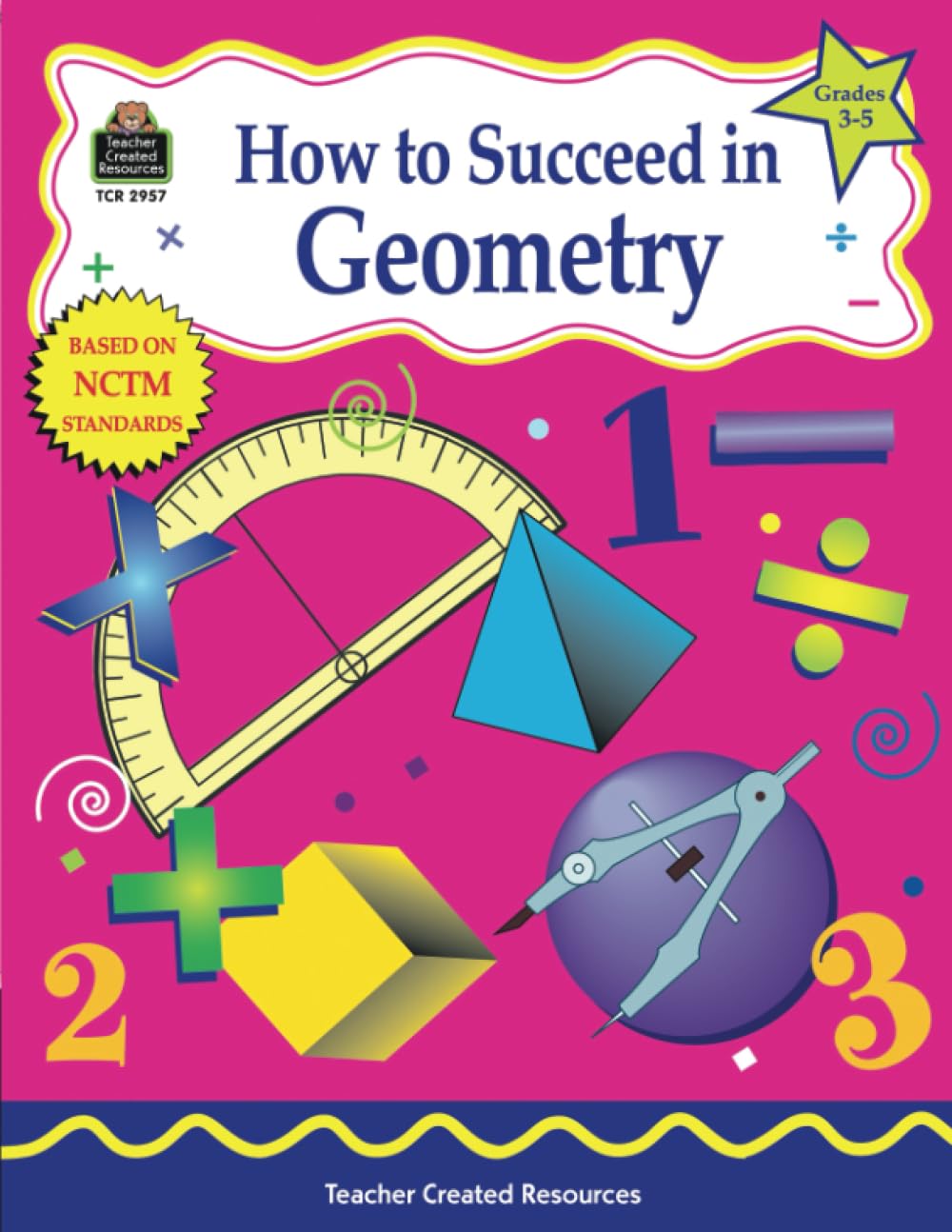 How to Succeed in Geometry, Grades 3-5 (Math How To...)