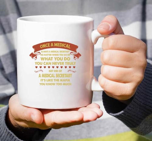 Medical Secretary Gift, Great for Uncle's Retirement Once a Medical Secretary, Always a Medical Secretary, 11 Oz White Ceramic Coffee Mug