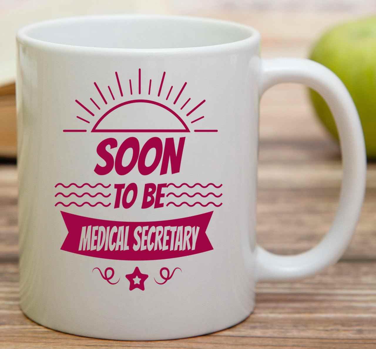 Medical Secretary Appreciation Gift, Ideal for Holidays - Funny Present for Soon To Be Medical Secretary, Quote on 11 Oz White Ceramic Coffee Mug