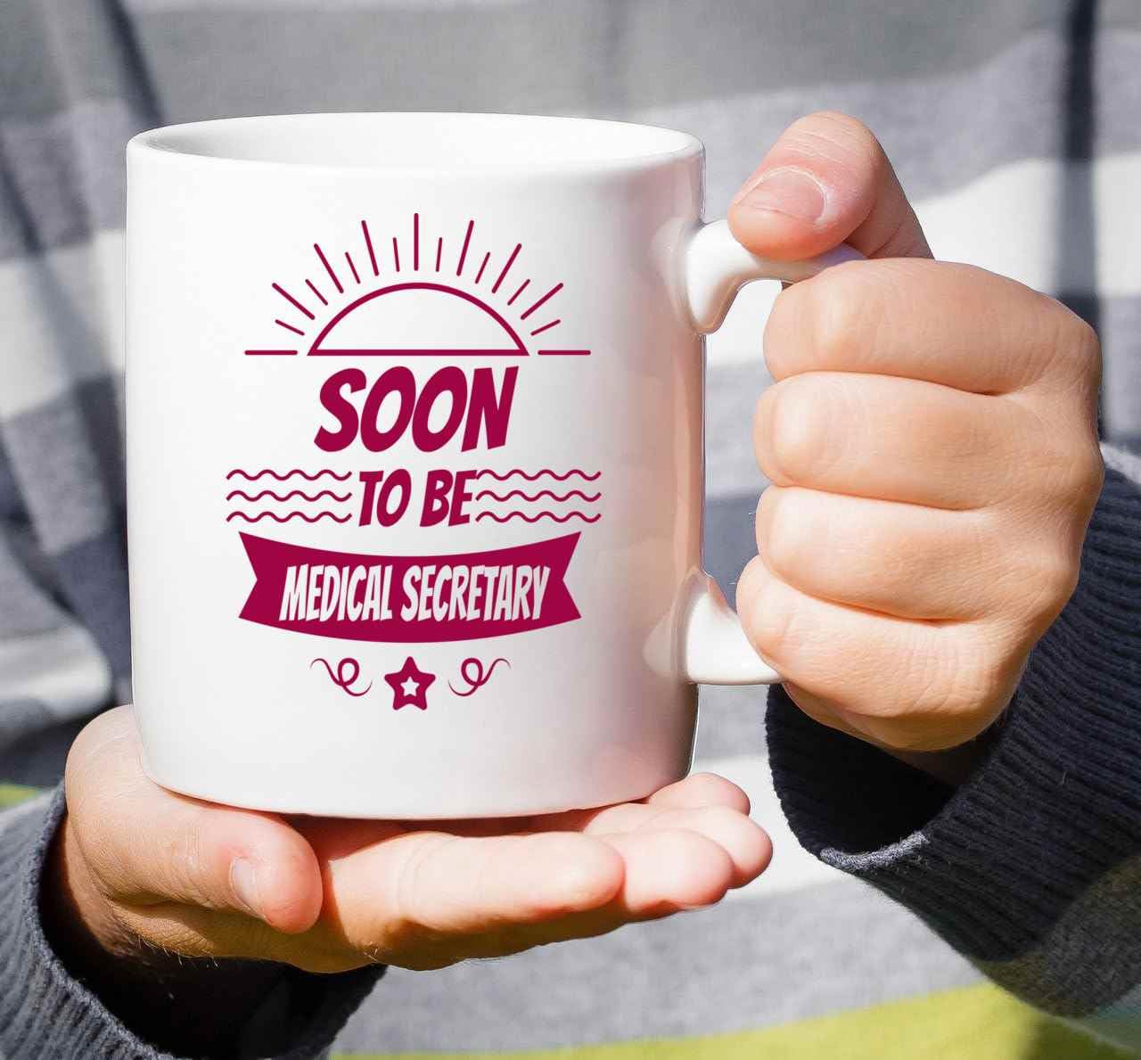 Medical Secretary Appreciation Gift, Ideal for Holidays - Funny Present for Soon To Be Medical Secretary, Quote on 11 Oz White Ceramic Coffee Mug