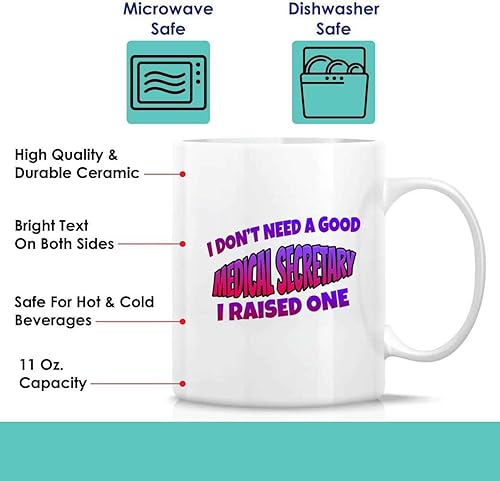 Medical Secretary Graduation Gift for Parents - Father or - 11 Oz White Ceramic Coffee Mug