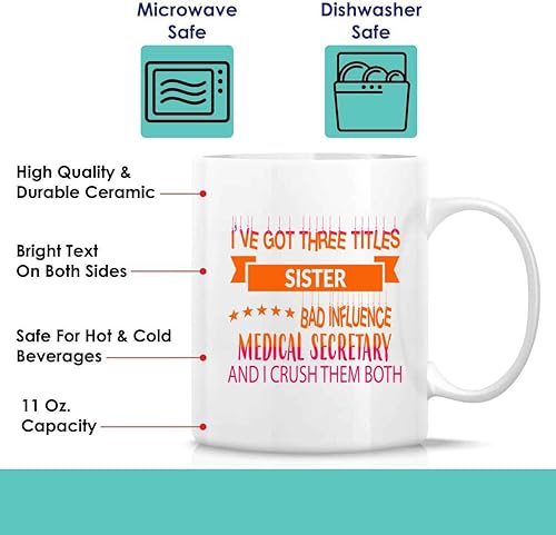 Humorous Sister's Gift for Father's Day, Medical Secretary Quote - Funny Saying on 11 Oz White Ceramic Coffee Mug