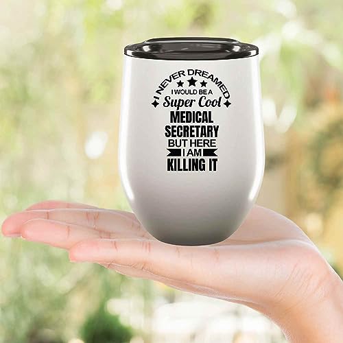 Humorous Gift Inspirational Professionals Coffee Mug Gift For Daughter - Medical Secretary 12oz Wine Tumbler Cup