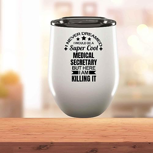 Humorous Gift Inspirational Professionals Coffee Mug Gift For Daughter - Medical Secretary 12oz Wine Tumbler Cup
