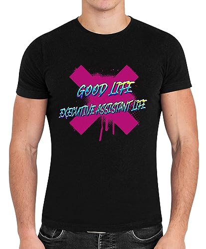 Funny Gift Appreciation Gift for Executive Assistants, Perfect for Secretary's Promotion Day - Good Life: Executive Assistant Life on a Men Women Black T-shirt