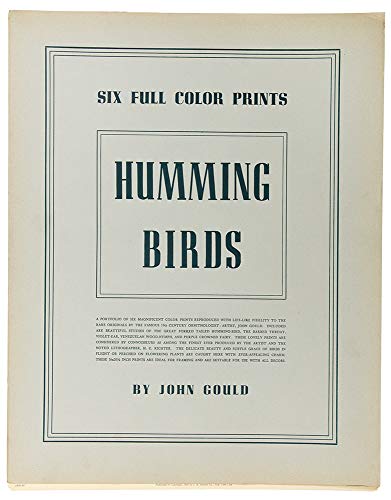 Six Full Color Prints Humming Birds. A Portfolio of Six Magnificent Color Prints.