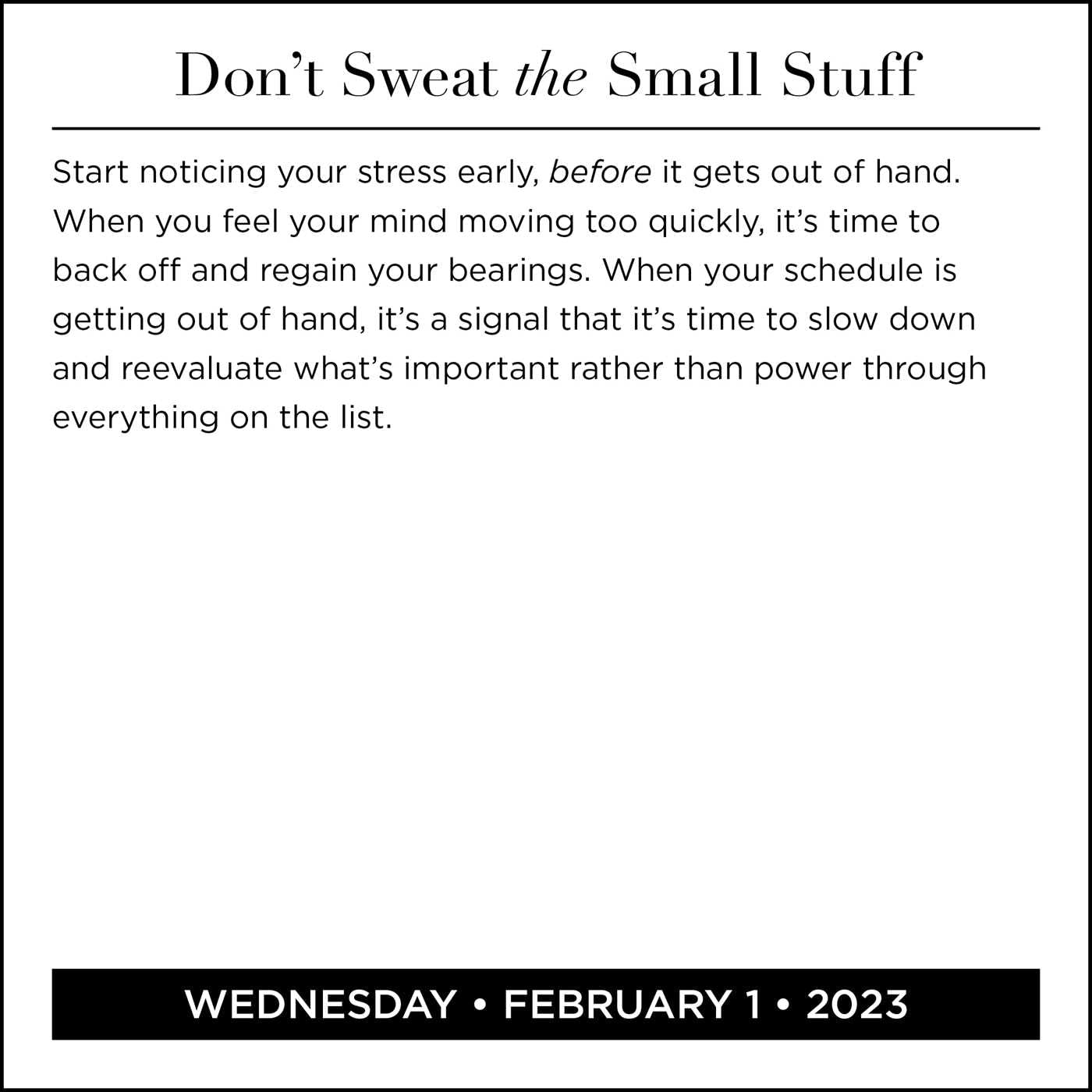 Don't Sweat the Small Stuff 2023 Day-to-Day Calendar