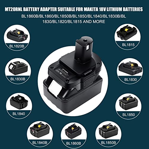 MT20RNL Adapter for Makita 18V Battery to for Roybi 18V Battery,Most Batteries for MAKITA:BL1860B / BL1860 / BL1850B / BL1850 / BL1840 / BL1830B / BL1830 / BL1820 / BL1815 etc.