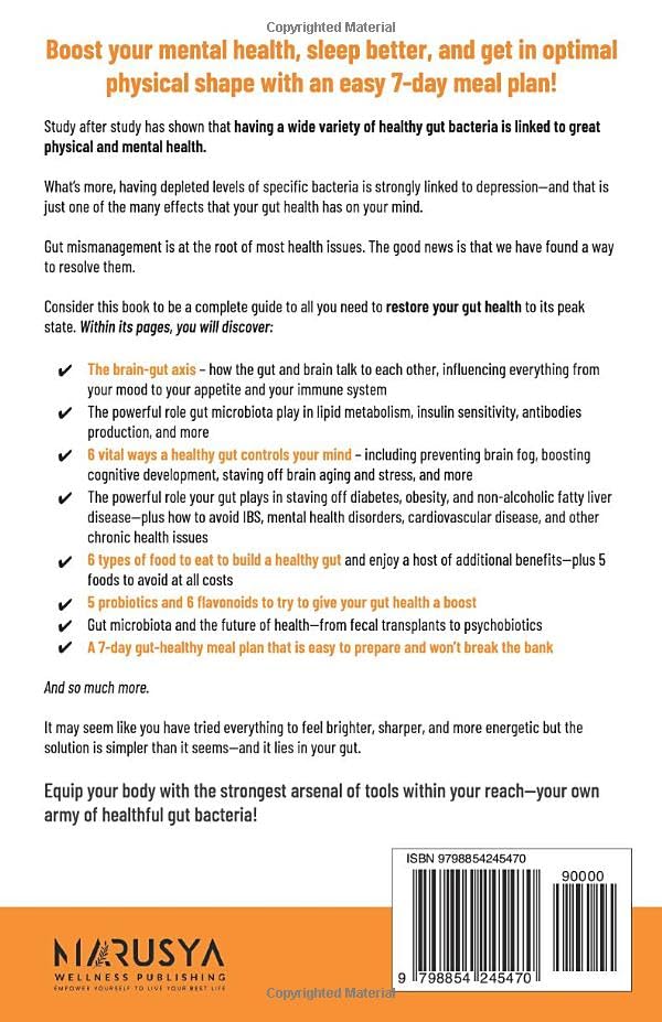Unveiling the Secrets of the Gut-Brain Connection: Unlocking Your Gut's Potential: A Practical Guide to Healing, Reducing Stress, Enhancing Sleep, and Embracing a Happier, Healthier You!