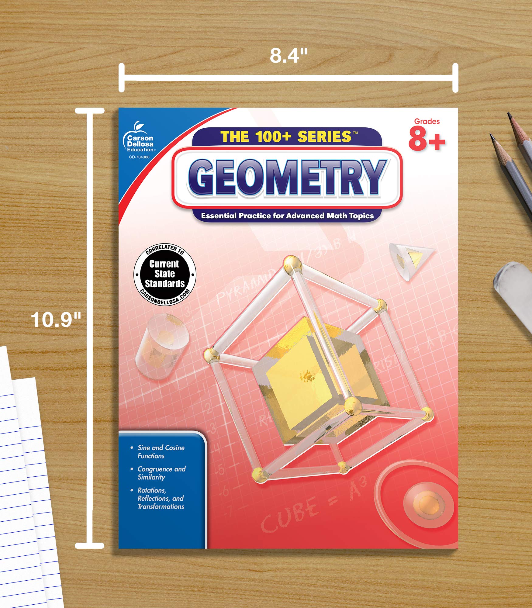 The 100+ Series: Geometry Math Workbook, Grades 6-12 Math, Sine and Cosine, Equations, Congruence and Similarity, Rotations, Reflections, and Transformations, Classroom or Homeschool Curriculum