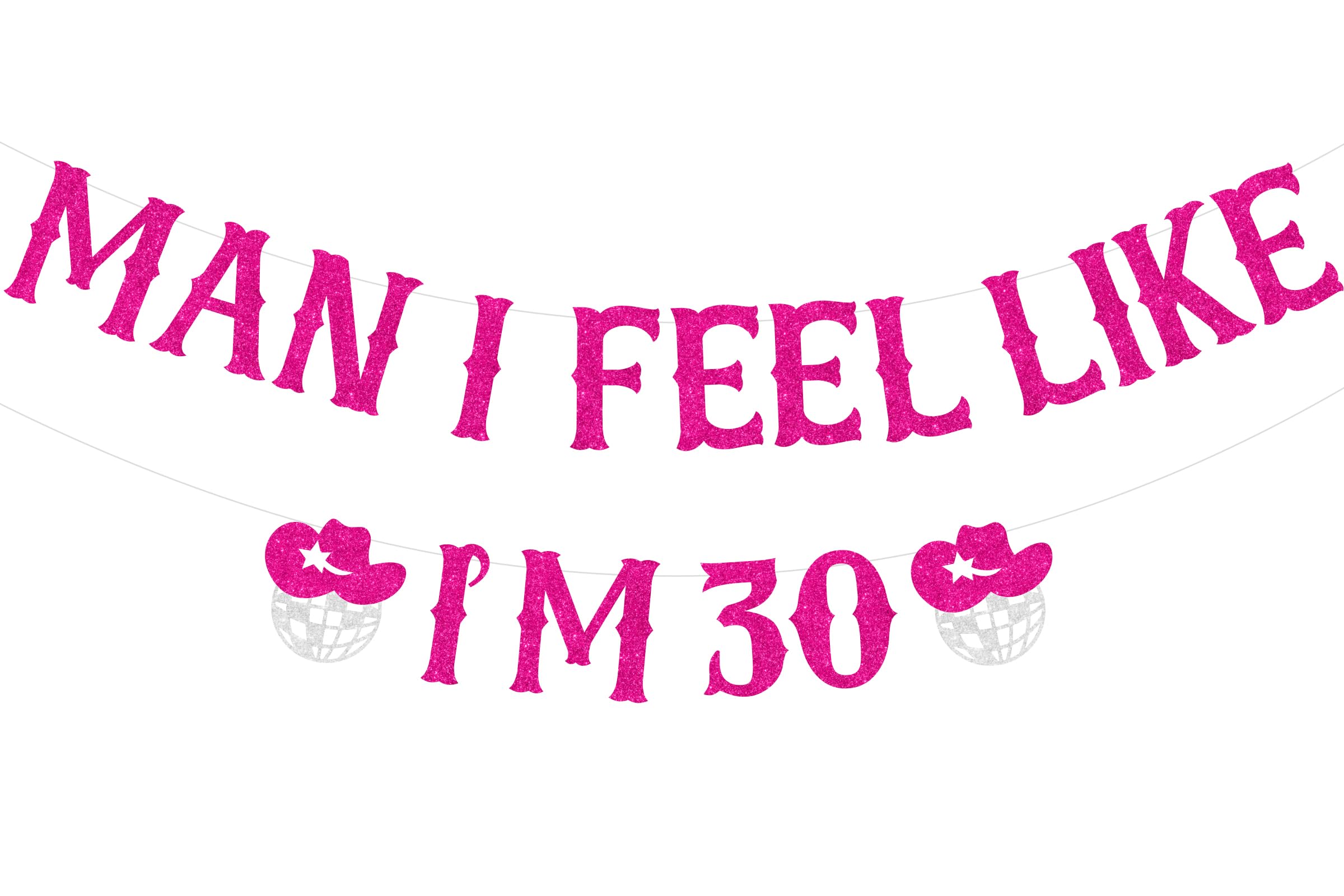 Sursurprise Western 30th Birthday Decorations, Man I Feel Like I'm 30 Banner, Disco Cowgirl Nashville 30th Birthday Party Supplies
