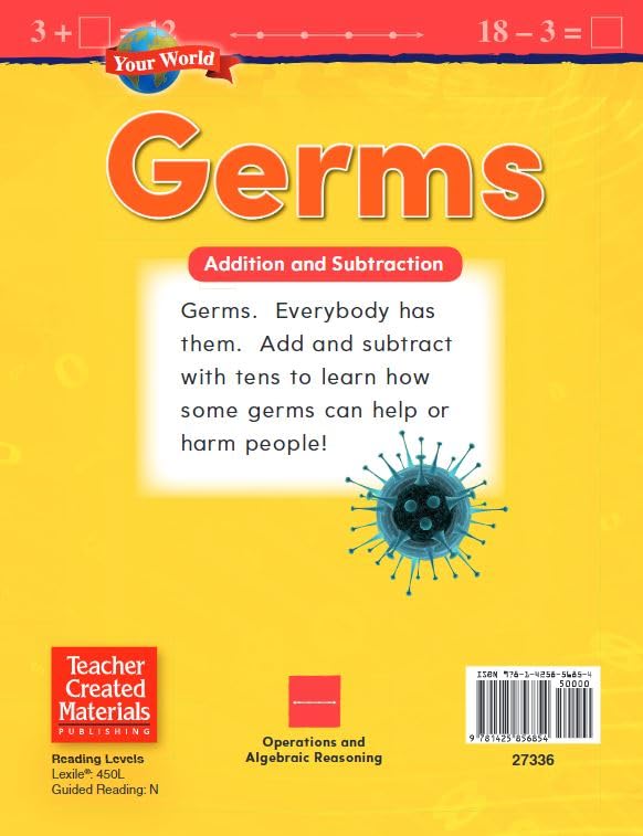 Teacher Created Materials 27336 YOUR World: GERMS: Addition and Subtraction (Mathematics Readers)
