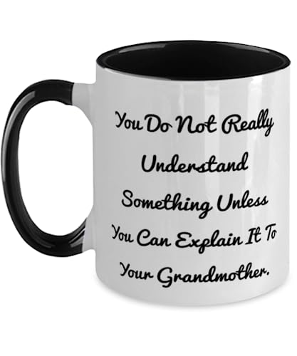 You Do Not Really Understand Something Unless. Two Tone 11oz Mug, Grandmother Present From Granddaughter, Useful Cup For Grandma, Funny grandmother gift ideas, Funny gifts for grandmother, Funny