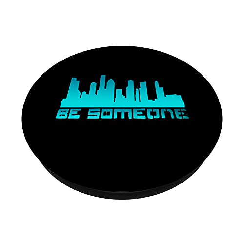 Houston Be someone Bridge Houston Skyline H-Town Be Someone PopSockets Swappable PopGrip