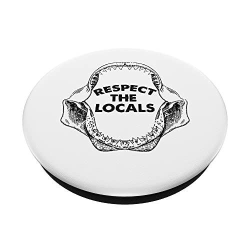 Respect The Locals Shark Jaw For Shark Lover Funny Sarcastic PopSockets Swappable PopGrip