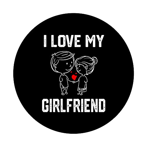 I love my Girlfriend PopSockets Swappable PopGrip