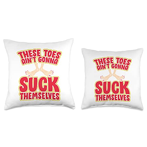 Foot Fetish Funny Apparel & Merch These Toes Ain't Gonna Suck Themselves Funny Foot Fetish Throw Pillow, 18x18, Multicolor