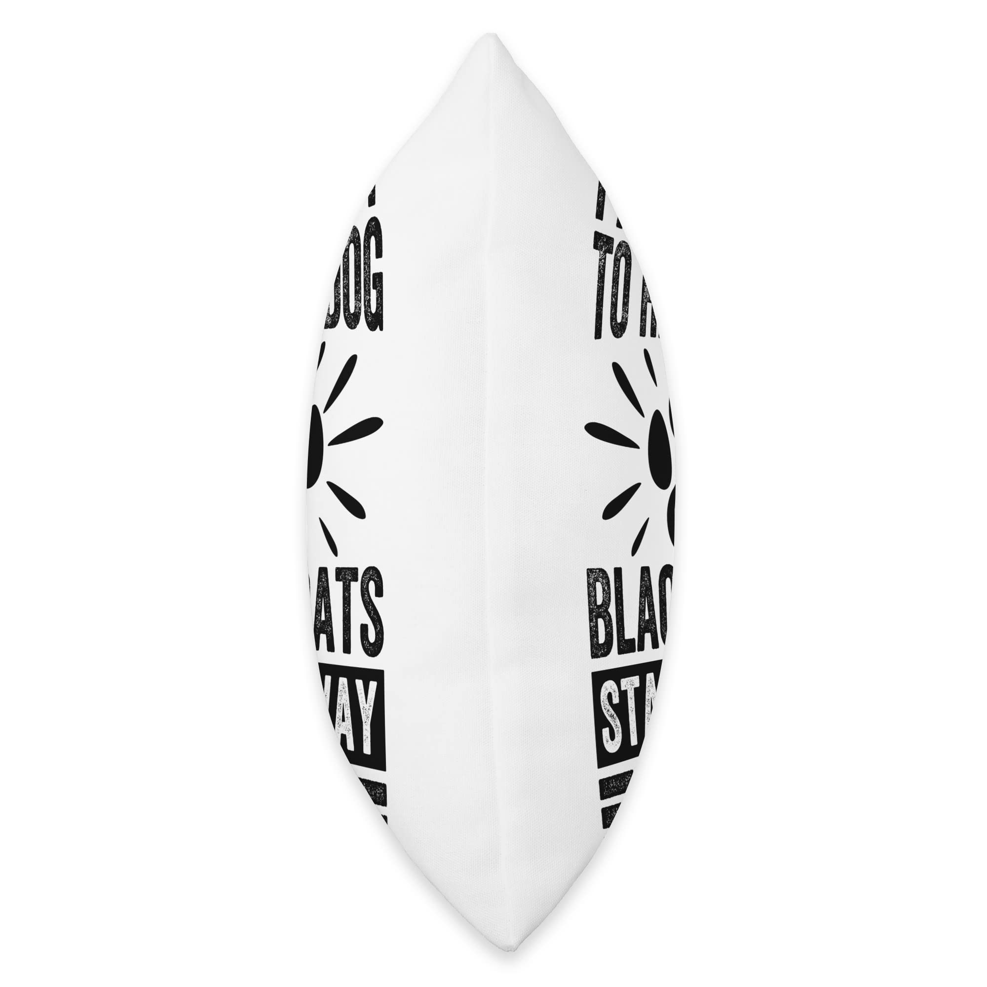 I Am So Lucky To Have A Dog Black Cats Stays Away From Us Throw Pillow