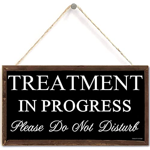 TOMATO FANQIE Treatment in Progress Please Do Not Disturb 10 X 5 inch Hanging Door Sign for Office or Salon (US-G105)