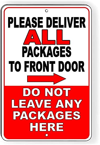 HKDSGF Please Deliver All Packages to Front Door Do Not Leave Packages Here Funny Metal Tin Sign Art Wall Decor Rust Free Heavy Duty Aluminum Sign