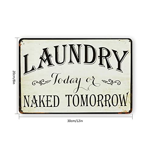 Fesy Laundry Today Or Naked Tomorrow Metal Signs,Laundry Room Decor Laundry Sign Farmhouse Sign 8x12inches