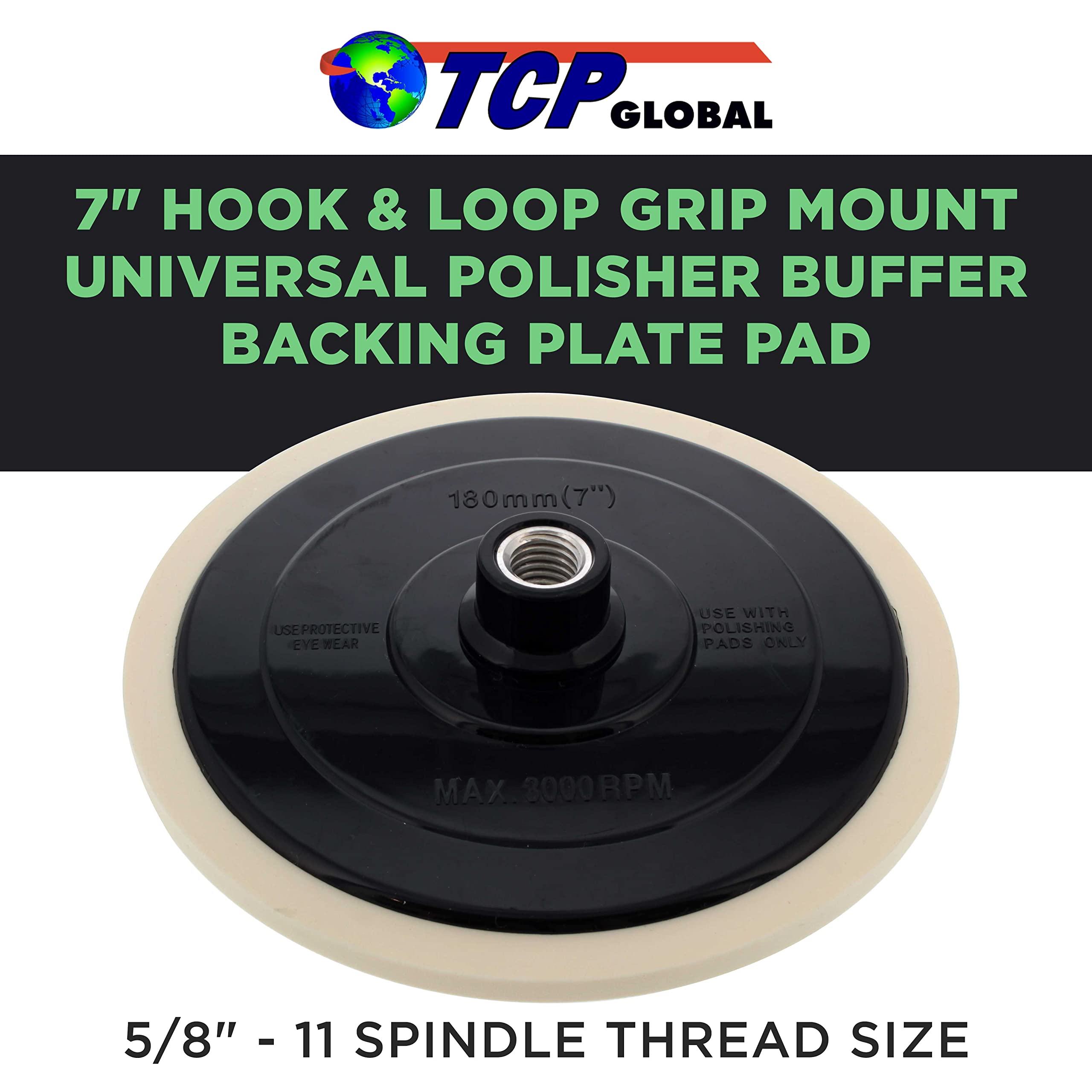 TCP Global Brand 7" Hook & Loop Grip Mount Universal Polisher Buffer Backing Plate Pad, 5/8" - 11 Threads - Attach Foam Wool Buff Pads - Rotary Polisher Backup Pad - Automotive, Car Detailing