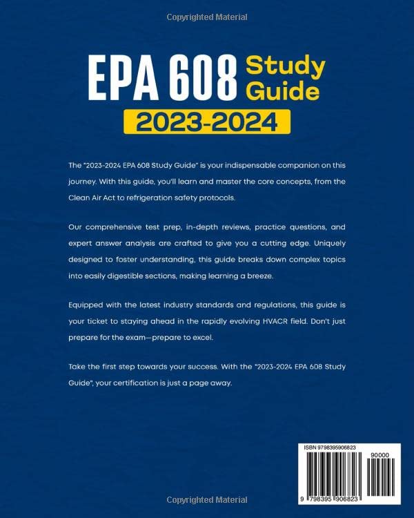 EPA 608 Study Guide 2023-2024: Test Prep Mastery to Ace the EPA 608 Certification Exam | In-Depth Review, Practice Questions, and Expert Answer Analysis