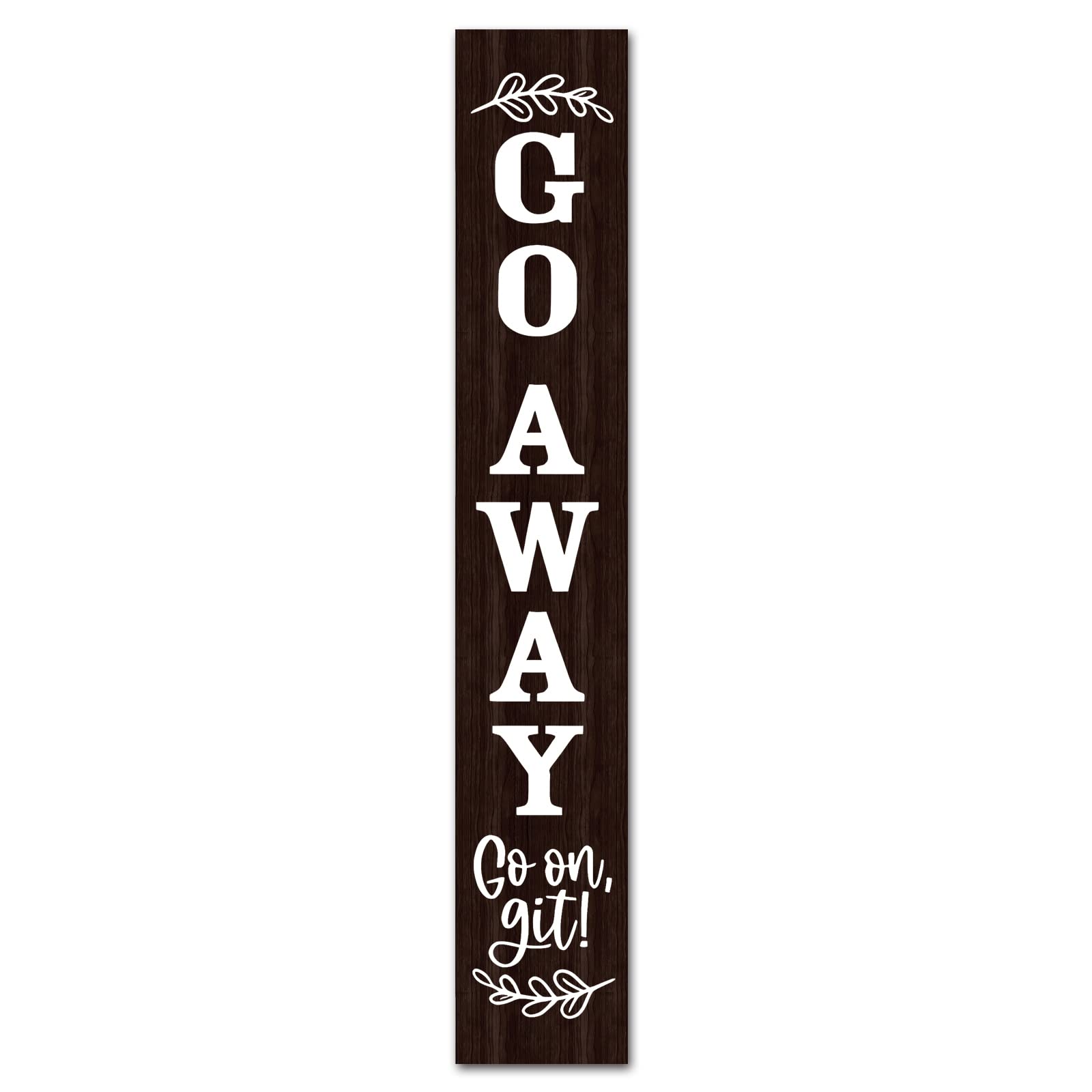 Sokomurg (48inx8in) Tall Go Away Go On Git Vertical Sign for Front Porch Standing Unwelcome Signs Vertical Hanging Wooden Go Away Sign for Front Door Home Decoration Farmhouse Decor Outdoor Indoor