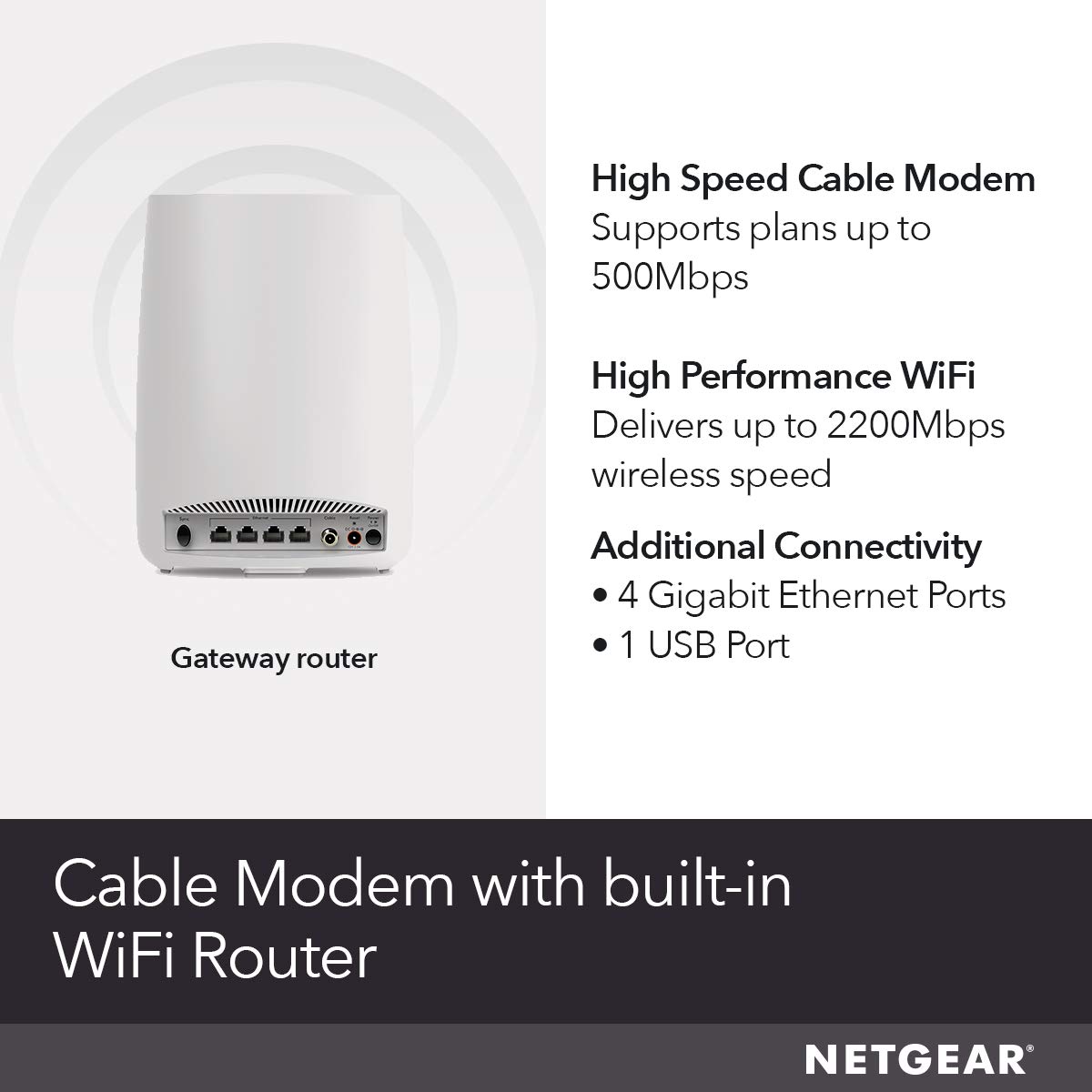 NETGEAR Orbi All-in-One Cable Modem + Whole Home Mesh-Ready WiFi Router - for Internet connectivity and speeds up to 2.2 Gbps Over 2,000 sq. feet, AC2200 (CBR40)