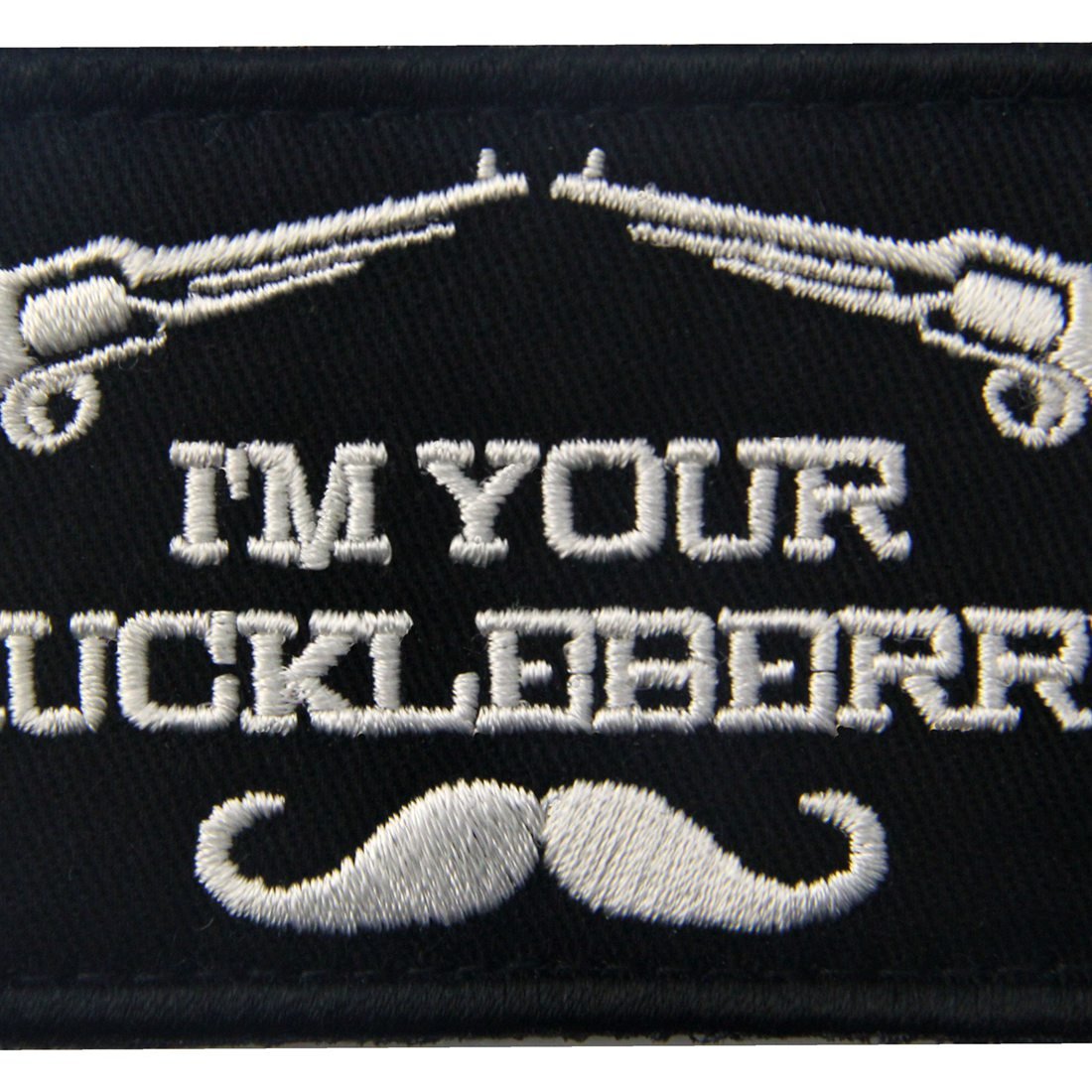 I'm Your Huckleberry Patch Embroidered Tactical Applique Army Morale Hook & Loop Emblem, White