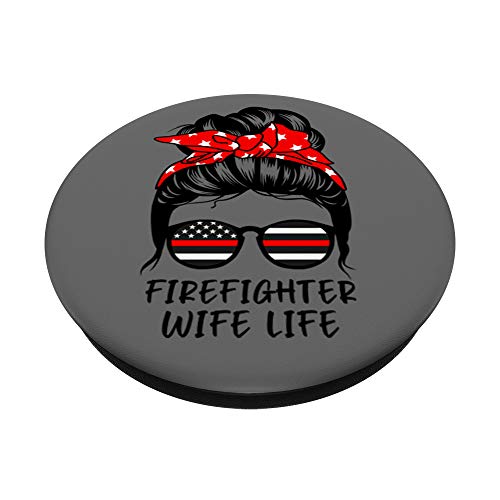 Firefighter Wife Life Messy Bun Hair Funny Firefighter Wife PopSockets PopGrip: Swappable Grip for Phones & Tablets