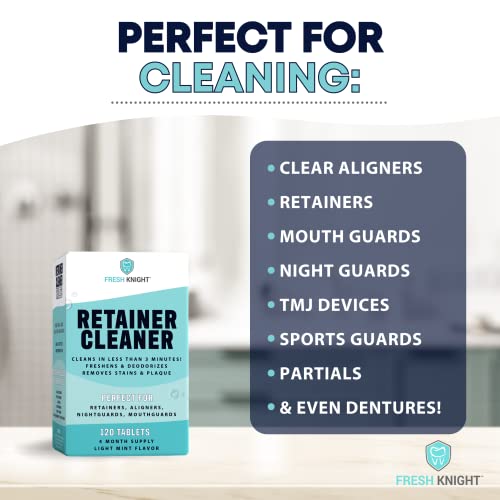 Retainer Cleaner, Denture Cleaner (120 Tablets) Removes Cloudiness, Brightens and Freshens Clear Aligners, Retainers, Night Guards, Mouth Guards, Dental Appliances, Fresh Knight