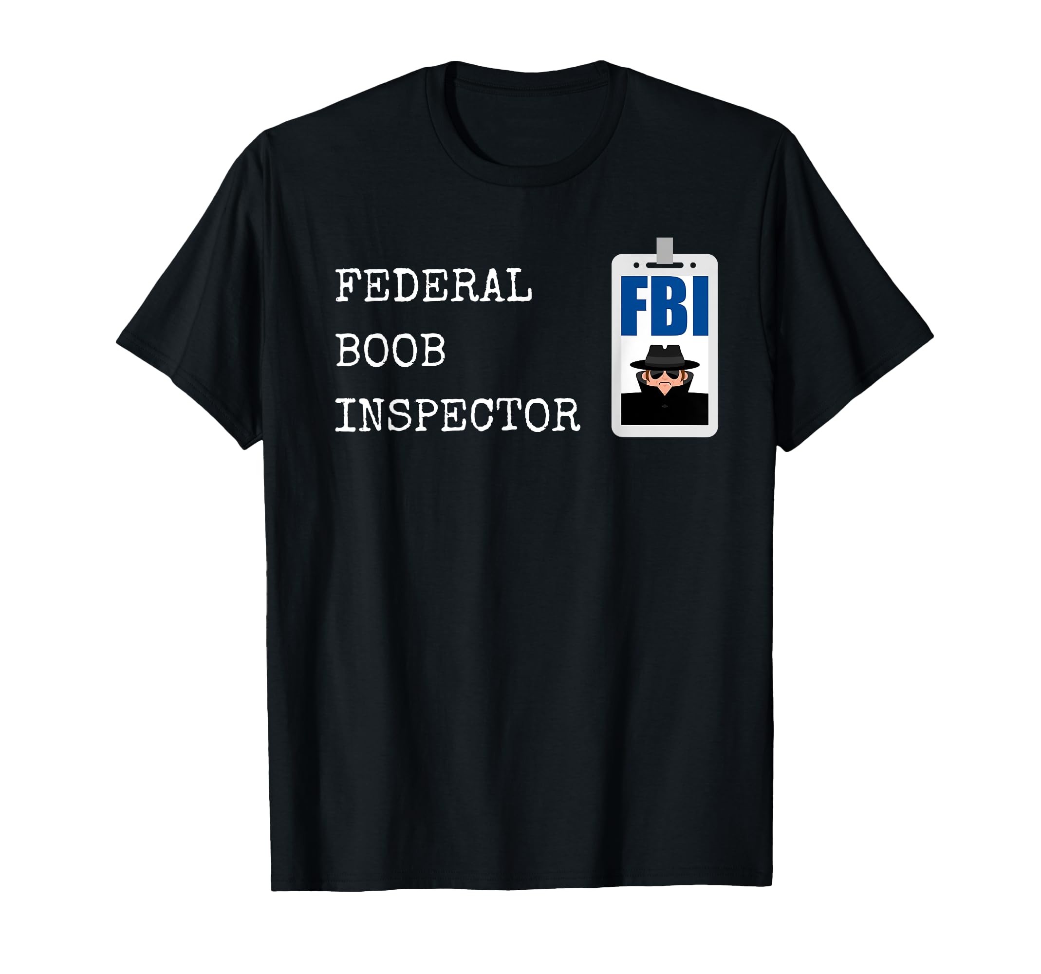 Funny Dad Gag FBI Federal Boob Inspector Dad Joke Halloween T-Shirt