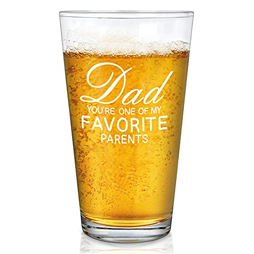 Dad Beer Glass Gift - Dad You’re One of My Favorite Parents Funny Beer Pint Glass 15Oz, Father’s Day Gift for Dad, Papa, Novelty Gag Gift from Daughters Sons Kids for Birthday, Christmas, Thanksgiving