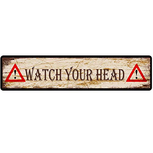 Watch Your Head Street Sign Vintage Metal Sign Retro Metal Plaque Bar Pub Poster Wall Decor Tin Sign 4x16 in / 10x40 cm