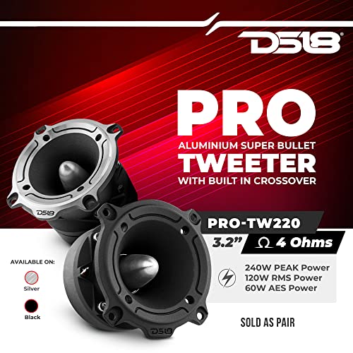 DS18 PRO-TW220B 3β PRO Aluminum Super Bullet Tweeter - 240 Watts Max 120 Watts RMS with Built in Crossover - Extremely high 104 dB Rating - 2 Speakers