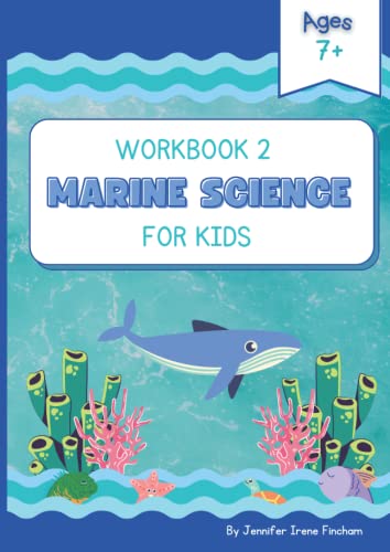 Marine Science, Student Book 2: Ocean Curriculum Workbook for Kids Ages 7+: Unit Study, Marine Biology, Oceanography, Conservation, Prehistoric Oceans and History (Marine Science for Kids)