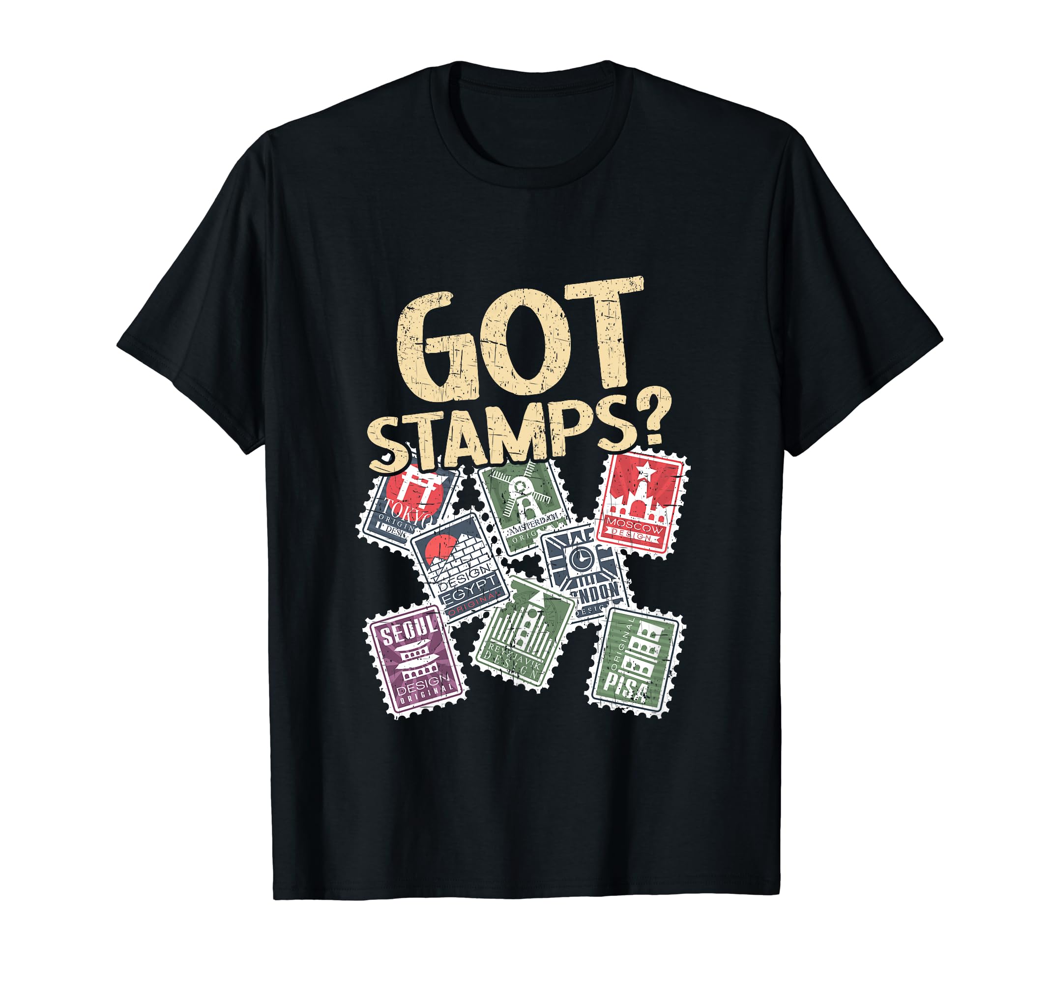 Got Stamps Collector Philately Philatelist Collector T-Shirt