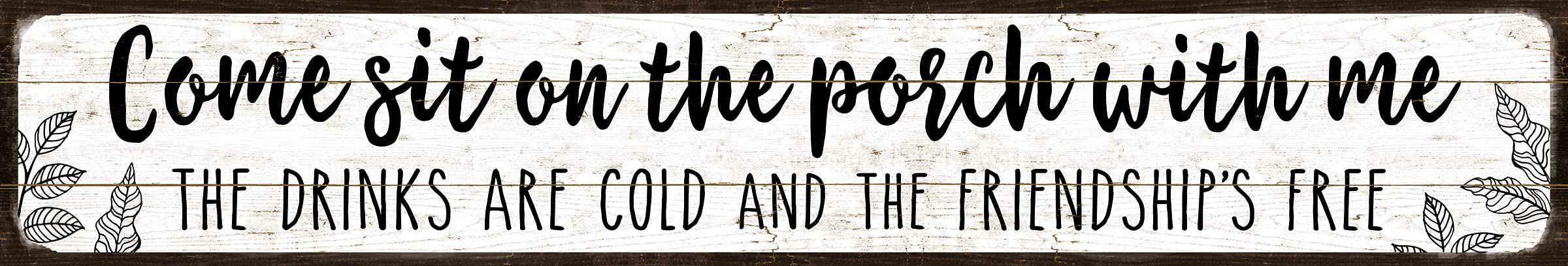My Word! Come Sit on the Porch with Me Horizontal Above Board Welcome Sign for Over a Door or on Porch Deck or Patio Wall - Indoor Outdoor Farmhouse Rustic Porch and Garage Decor β 8βx46.5β