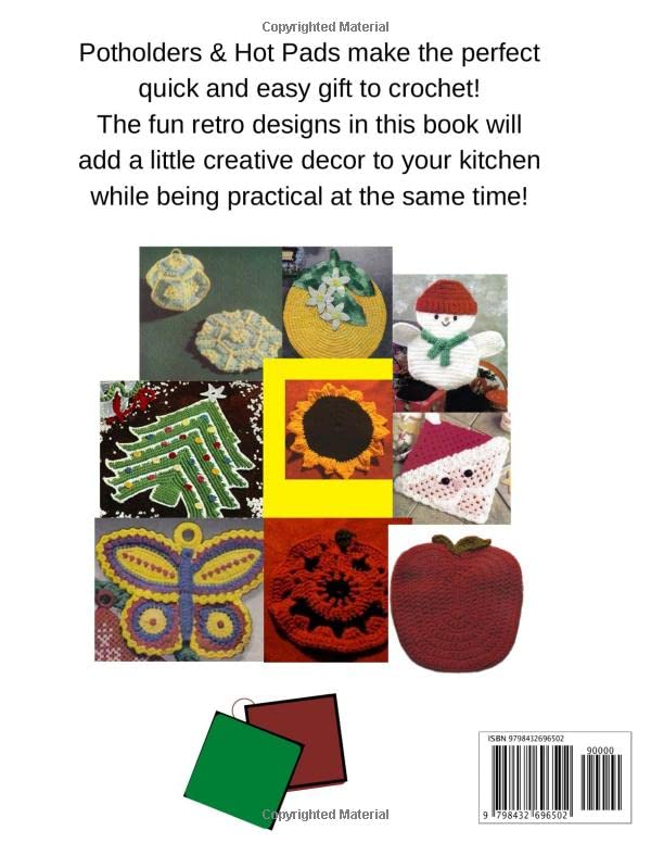Potholders & Hot Pads Crochet Patterns - 9 Classic Seasonal and Holiday Unique Retro Kitchen Designs to Crochet for Christmas, Halloween, Summer, Fall and All Year Round!